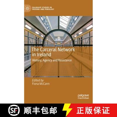 【3-4周达】The Carceral Network in Ireland : History, Agency and Resistance [9783030421830]