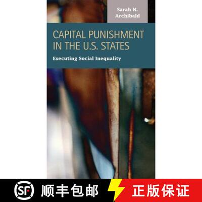 【3-4周达】精装 Capital Punishment in the U.S. States: Executing Social Inequality [9781593327729]