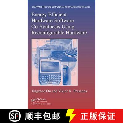 【3-4周达】精装 Energy Efficient Hardware-Software Co-Synthesis Using Reconfigurable Hardware: Softwa... [9781584887416]