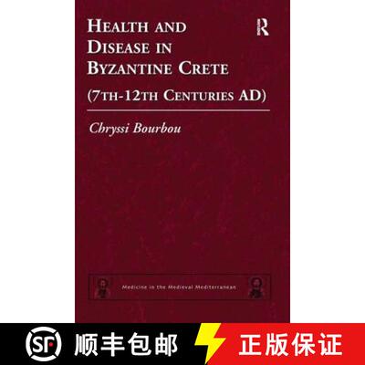 【3-4周达】精装 Health and Disease in Byzantine Crete (7th-12th centuries AD) [9780754666158]