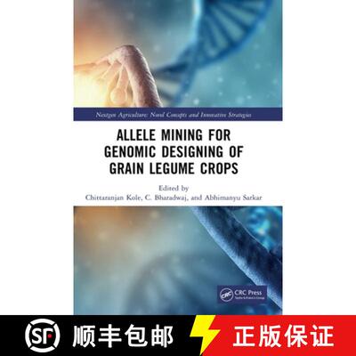 【3-4周达】精装 Allele Mining for Genomic Designing of Grain Legume Crops [9781032471983]