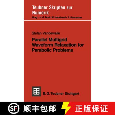 【3-4周达】Parallel Multigrid Waveform Relaxation for Parabolic Problems [9783519027171]