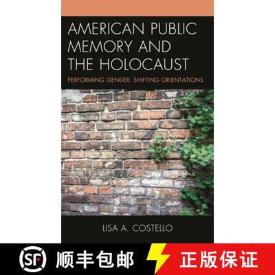 【3-4周达】American Public Memory and the Holocaust : Performing Gender, Shifting Orientations [9781793600172]