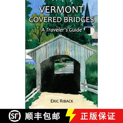 【3-4周达】Vermont Covered Bridges: A Traveler's Guide [9781888216622]