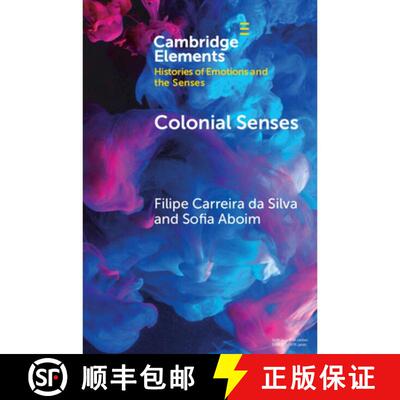 【3-4周达】Colonial Senses: Colonial Sensorial Regimes and Anti­-Colonial Resistance [9781009523684]