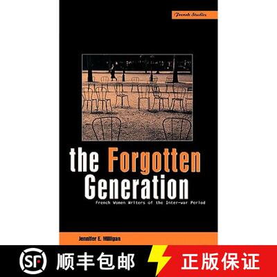 【3-4周达】The Forgotten Generation: French Women Writers of the Inter-war Period [9781859731185]