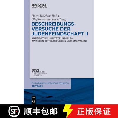 【3-4周达】Beschreibungsversuche Der Judenfeindschaft II: Antisemitismus in Text Und Bild - Zwischen ... [9783110539707]