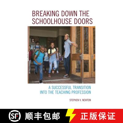 【3-4周达】精装 Breaking Down the Schoolhouse Doors : A Successful Transition into the Teaching Profe... [9781475843774]