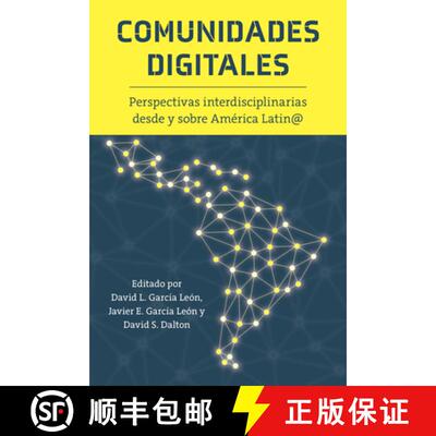 【3-4周达】Comunidades Digitales – Perspectivas Interdisciplinarias Desde Y Sobre América Latin@ [9781469695914]