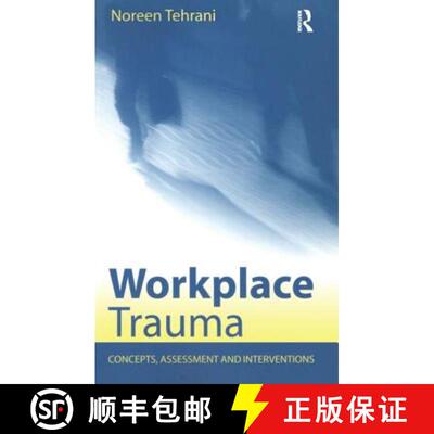 【3-4周达】Workplace Trauma : Concepts, Assessment and Interventions [9781583918760]