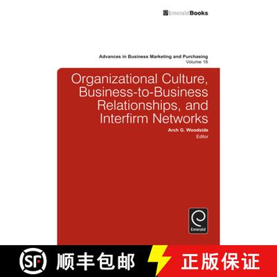 【3-4周达】精装 Organizational Culture, Business–to–Business Relationships, and Interfirm Networks [9780857243058]