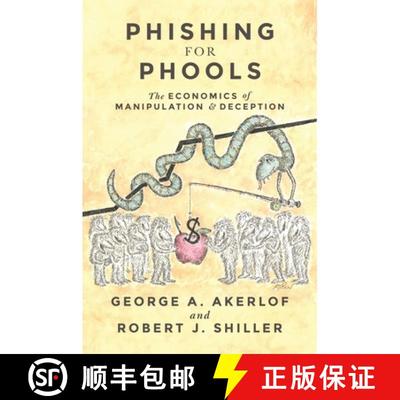 现货 钓愚 简装 Phishing for Phools: The Economics of Manipulation and Deception [9780691173023]