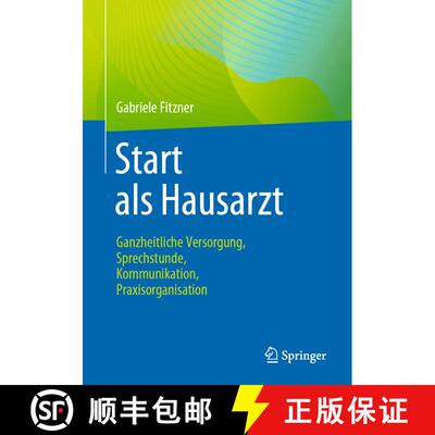 【3-4周达】Start als Hausarzt: Ganzheitliche Versorgung, Sprechstunde, Kommunikation, Praxisorganisat... [9783662628737]