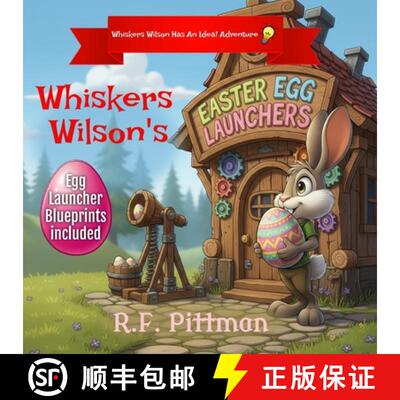 【3-4周达】Whiskers Wilson's Easter Egg Launchers: A Whiskers Wilson Has An Idea! Adventure Series [9798999817044]
