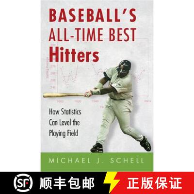 【3-4周达】Baseball`s All–Time Best Hitters – How Statistics Can Level the Playing Field [9780691123431]