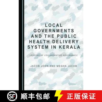 预订 Local Governments and the Public Health Delivery System in Kerala : Lessons of Collaborative Gov... [9781443899284]
