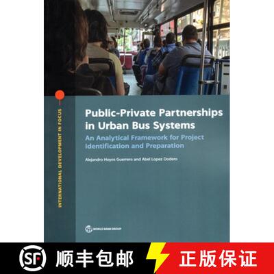 预订 Public-Private Partnerships in Urban Bus Systems: An Analytical Framework for Project Identifica... [9781464816826]