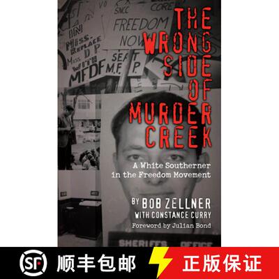 【3-4周达】The Wrong Side of Murder Creek: A White Southerner in the Freedom Movement [9781588383945]