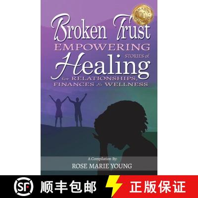 【3-4周达】Broken Trust - Empowering Stories of Healing for Relationships, Finances & Wellness [9781988867748]