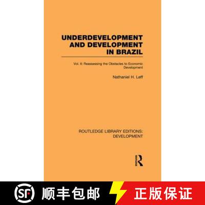 【3-4周达】Underdevelopment and Development in Brazil: Volume II: Reassessing the Obstacles to Econom... [9780415851794]