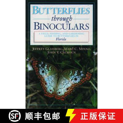 【3-4周达】Butterflies Through Binoculars: A Field, Finding, and Gardening Guide to Butterflies in Fl... [9780195112498]