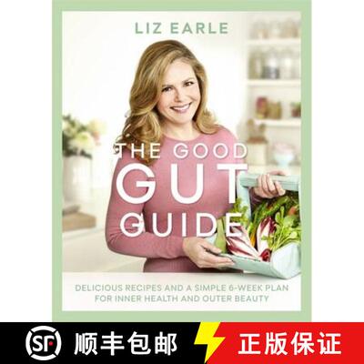 【3-4周达】精装 The Good Gut Guide: Delicious Recipes & a Simple 6-Week Plan for Inner Health & Outer... [9781409164166]