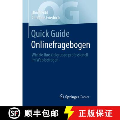 【3-4周达】Quick Guide Onlinefragebogen : Wie Sie Ihre Zielgruppe professionell im Web befragen (1. A... [9783658362904]