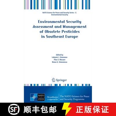 【3-4周达】Environmental Security Assessment and Management of Obsolete Pesticides in Southeast Europe [9789400764934]