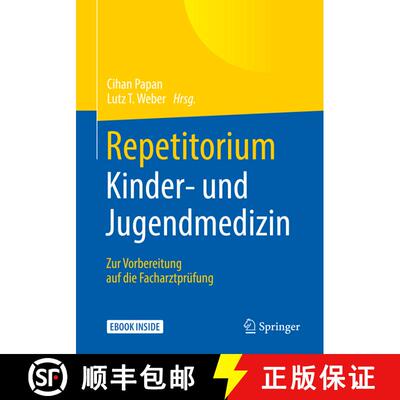 【3-4周达】Repetitorium Kinder- und Jugendmedizin: Zur Vorbereitung auf die Facharztprüfung [9783662567890]