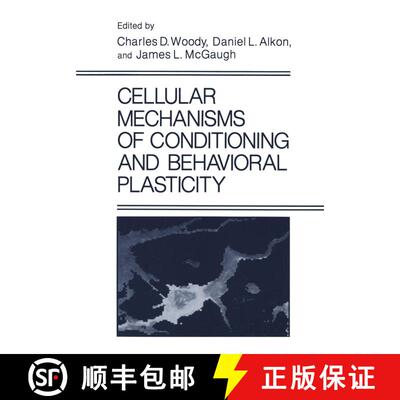 【3-4周达】Cellular Mechanisms of Conditioning and Behavioral Plasticity [9781475796124]
