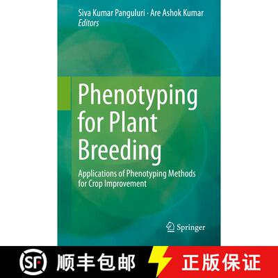 【3-4周达】Phenotyping for Plant Breeding: Applications of Phenotyping Methods for Crop Improvement [9781461483199]