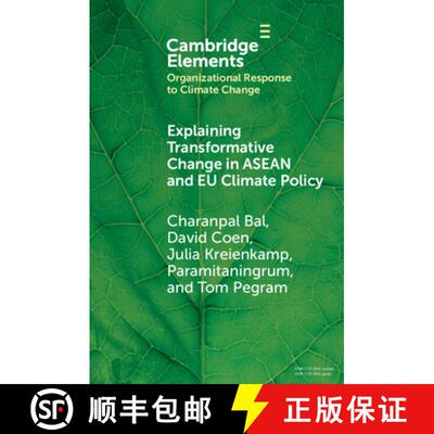 【3-4周达】Explaining Transformative Change in ASEAN and EU Climate Policy: Multilevel Problems, Poli... [9781009395953]