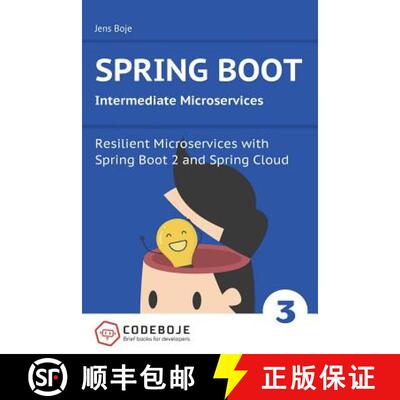 【3-4周达】Spring Boot Intermediate Microservices: Resilient Microservices with Spring Boot 2 and Spr... [9781979750028]