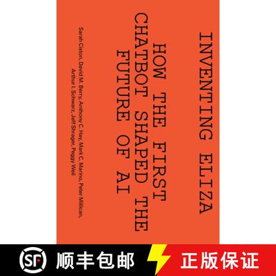【3-4周达】Inventing ELIZA: How the First Chatbot Shaped the Future of AI [9780262052481]