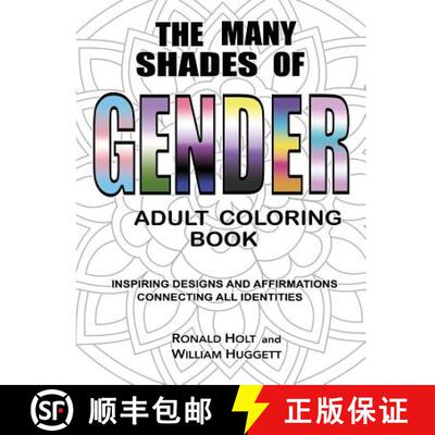 【3-4周达】The Many Shades of Gender Adult Coloring Book: Inspiring Designs And Affirmations Connecti... [9780998582948]