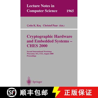 【3-4周达】Cryptographic Hardware and Embedded Systems - CHES 2000 : Second International Workshop Wo... [9783540414551]