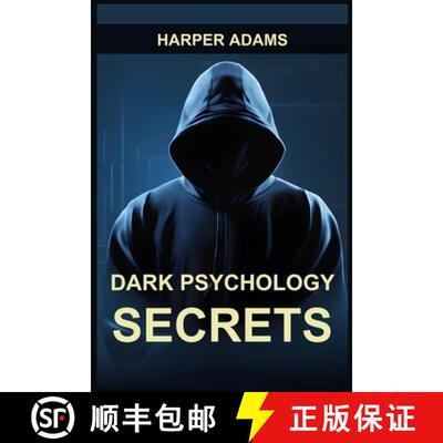 【3-4周达】Dark Psychology Secrets: Unmasking Covert Manipulation, Persuasion, and Psychological Warf... [9783988316837]