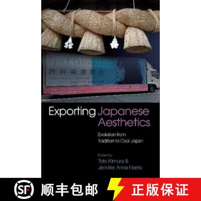【3-4周达】Exporting Japanese Aesthetics: Evolution from Tradition to Cool Japan [9781789762020]