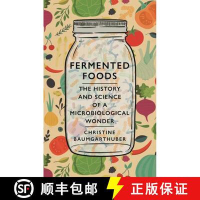 【3-4周达】精装 Fermented Foods – The History and Science of a Microbiological Wonder [9781789143751]