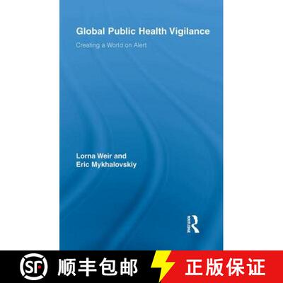 【3-4周达】Global Public Health Vigilance: Creating a World on Alert [9780415810609]
