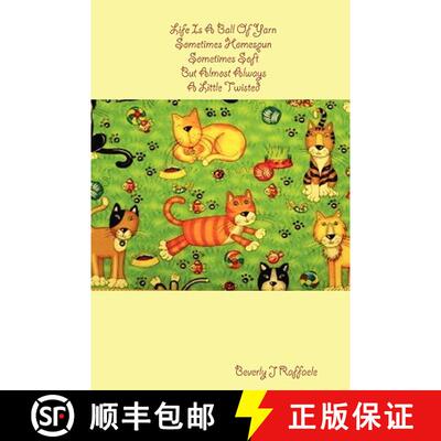 【3-4周达】Life Is A Ball Of Yarn, Sometimes Homespun, Sometimes Soft, But Almost Always A Little Twi... [9781435704497]
