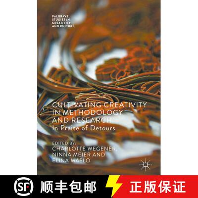 【3-4周达】精装 Cultivating Creativity in Methodology and Research : In Praise of Detours (1st ed. 2018) [9783319602158]