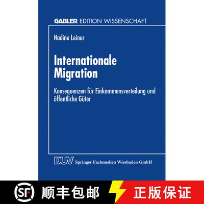 【3-4周达】Internationale Migration : Konsequenzen für Einkommensverteilung und öffentliche Güter [9783824466320]