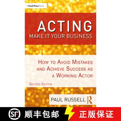 【3-4周达】Acting: Make It Your Business : How to Avoid Mistakes and Achieve Success as a Working Actor [9781138503922]