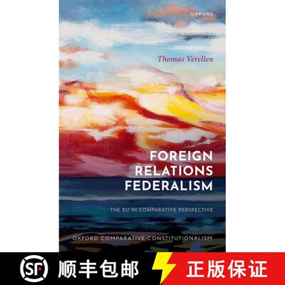【3-4周达】精装 Foreign Relations Federalism: The EU in Comparative Perspective [9780192844569]
