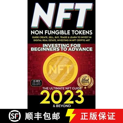 【3-4周达】NFT 2023 Investing For Beginners to Advance, Non-Fungible Tokens Guide to Create, Sell, Bu... [9781915002594]