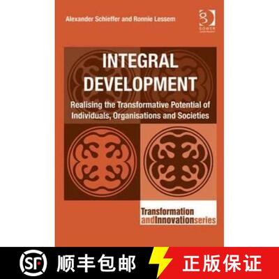 【3-4周达】Integral Development: Realising the Transformative Potential of Individuals, Organisations... [9781409423539]