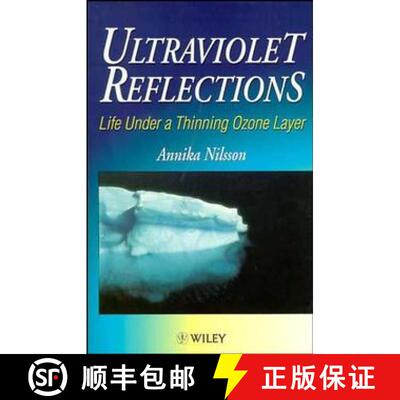 【3-4周达】Ultraviolet Reflections - Life Under A Thinning Ozone Layer [Wiley环境学] [9780471958437]