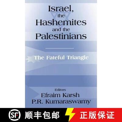 【3-4周达】Israel, the Hashemites and the Palestinians: The Fateful Triangle [9780714683553]