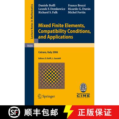 【3-4周达】Mixed Finite Elements, Compatibility Conditions, and Applications: Lectures given at the C... [9783540783145]